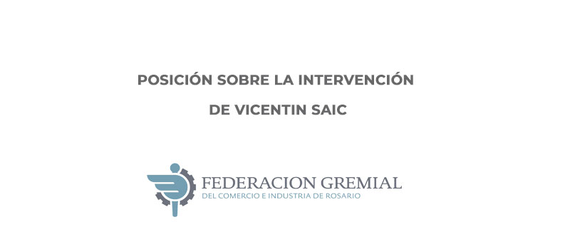 Posición sobre la intervención de Vicentin saic – Federación Gremial ...